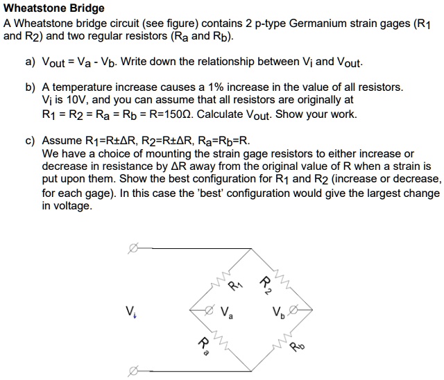 Wheatstone Bridge A Wheatstone bridge circuit (see figure) contains 2 p ...