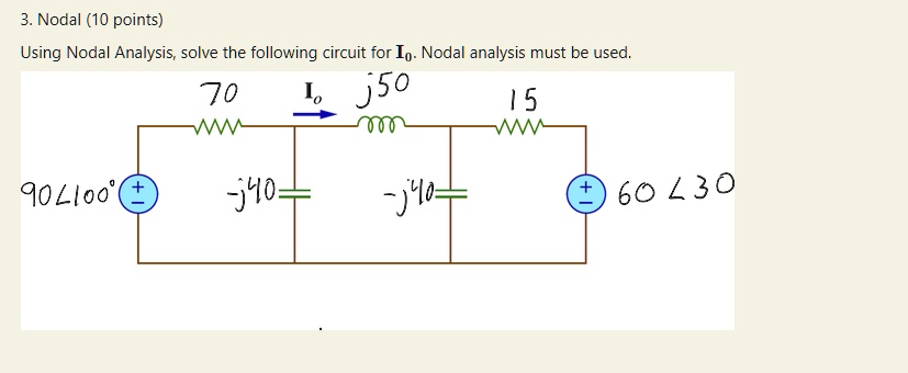 SOLVED: 3.Nodal (10 points) Using Nodal Analysis, solve the following ... SOLVED: 3.Nodal (10 points) Using Nodal Analysis, solve the following ...