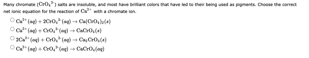 SOLVED: Many chromate (CrO42-) salts are insoluble, and most have ...