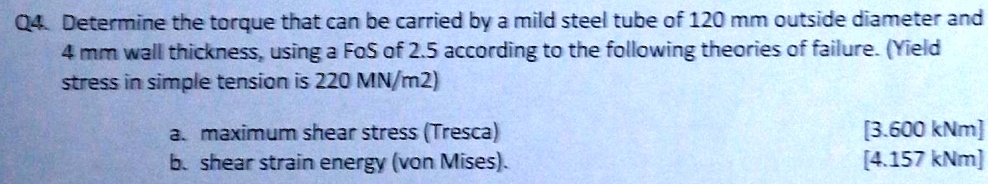 Q4. Determine the torque that can be carried by a mild steel tube of ...