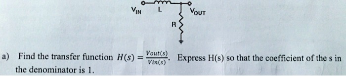 SOLVED: Given the circuit, find the transfer function H(s) = Vout(t ... SOLVED: Given the circuit, find the transfer function H(s) = Vout(t ...