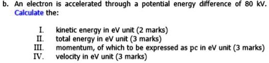 SOLVED: An electron is accelerated through potential energy difference ...