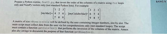Solved Prepare A Python Routine Fex03py That Inverts The Order Of The Columns Of A Matrix 7170