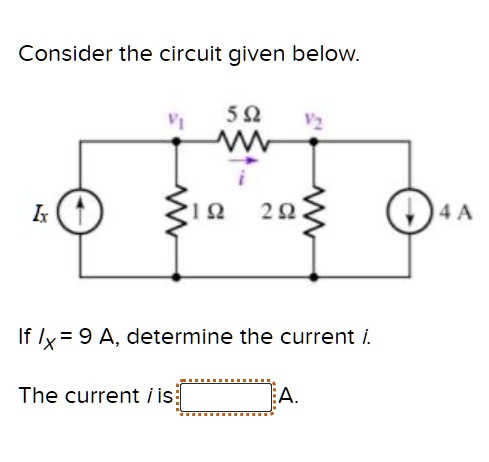 SOLVED: Consider the circuit given below: 5 9 20 IA If Ix= 9 A, determine the current i The ...
