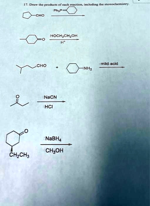 SOLVED: 17. Draw the products of each reaction, including the ...