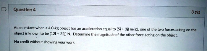 Solved At An Instant When A 40 Kg Object Has An Acceleration Equal To