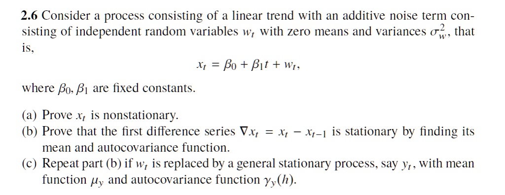 26 consider a process consisting of a linear trend with an additive noise term con sisting of ...