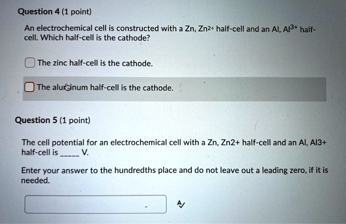 Question 4 (1 point) An electrochemical cell is constructed...