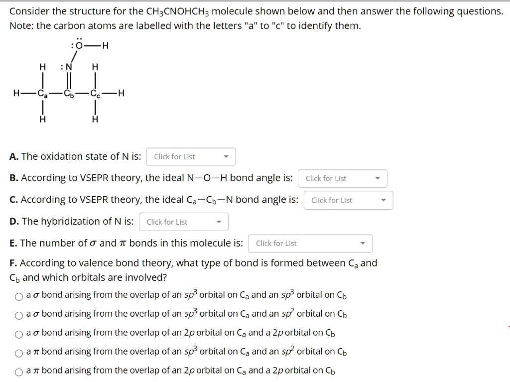 SOLVED:Consider the structure for the CH3C CNOHCH3 molecule shown below ...