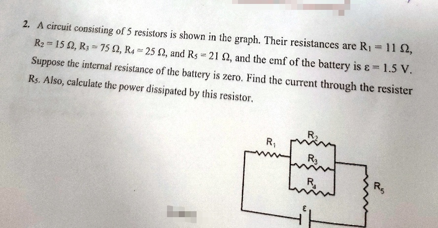 SOLVED: A circuit consisting of 5 resistors is shown in the graph. Their resistances are R1 ...