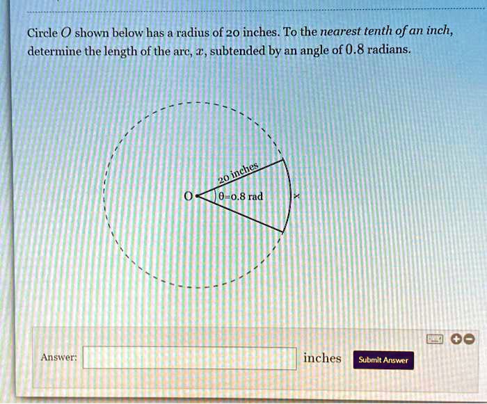 SOLVED: Circle O shown below has a radius of 20 inches. To the nearest ...