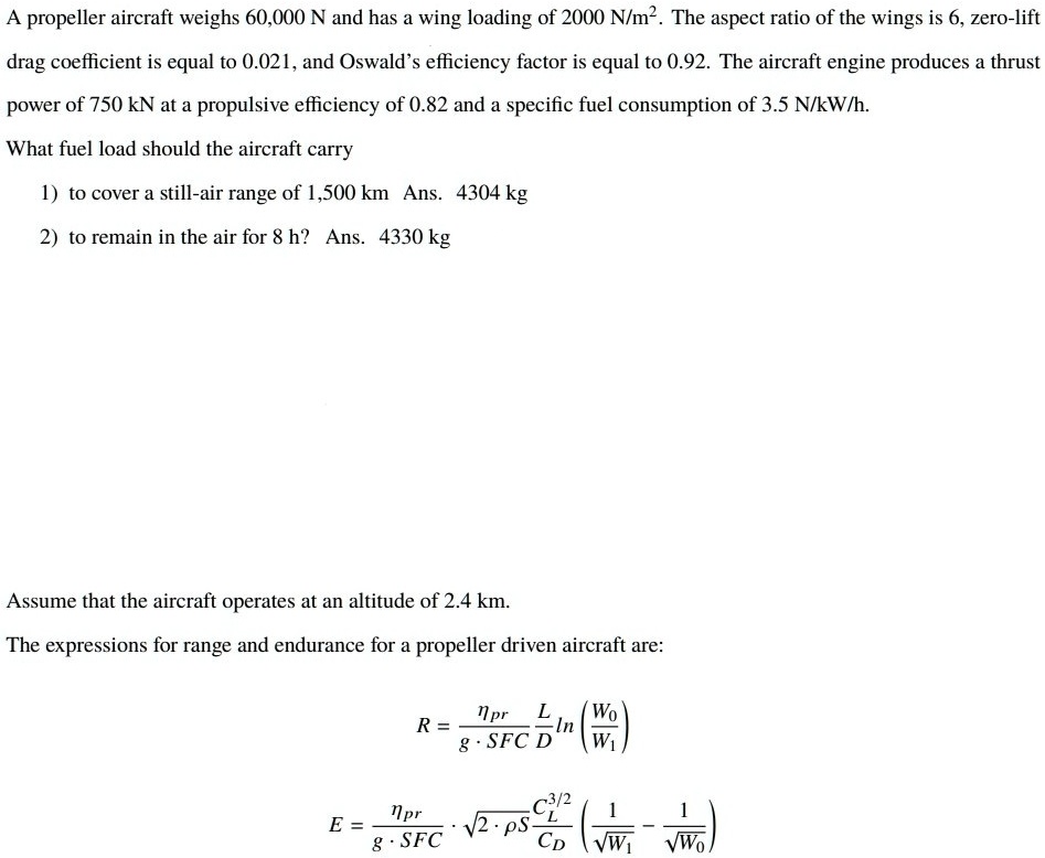 SOLVED: A propeller aircraft weighs 60,000 N and has a wing loading of ...