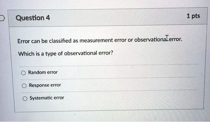 Error Can Be Classified As Measurement Error Or Observational Error