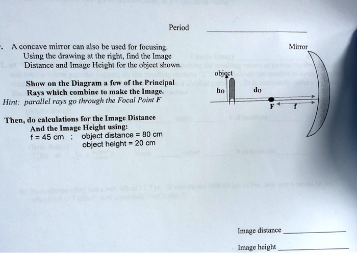 SOLVED: A concave mirror can also be used for focusing. Using the ...