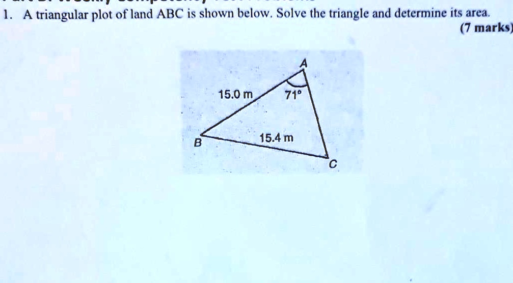 SOLVED: 1 A triangular plot of land ABC is shown below. Solve the ...