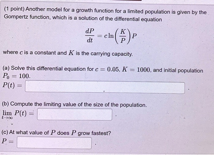 SOLVED: Another model for a growth function for a limited population is ...