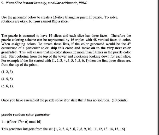 SOLVED: Pizza-Slice Instant Insanity, modular arithmetic; PRNG Use the ...