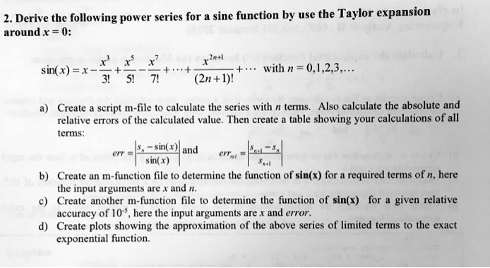 SOLVED: Derive the following power series for sine function by use the ...