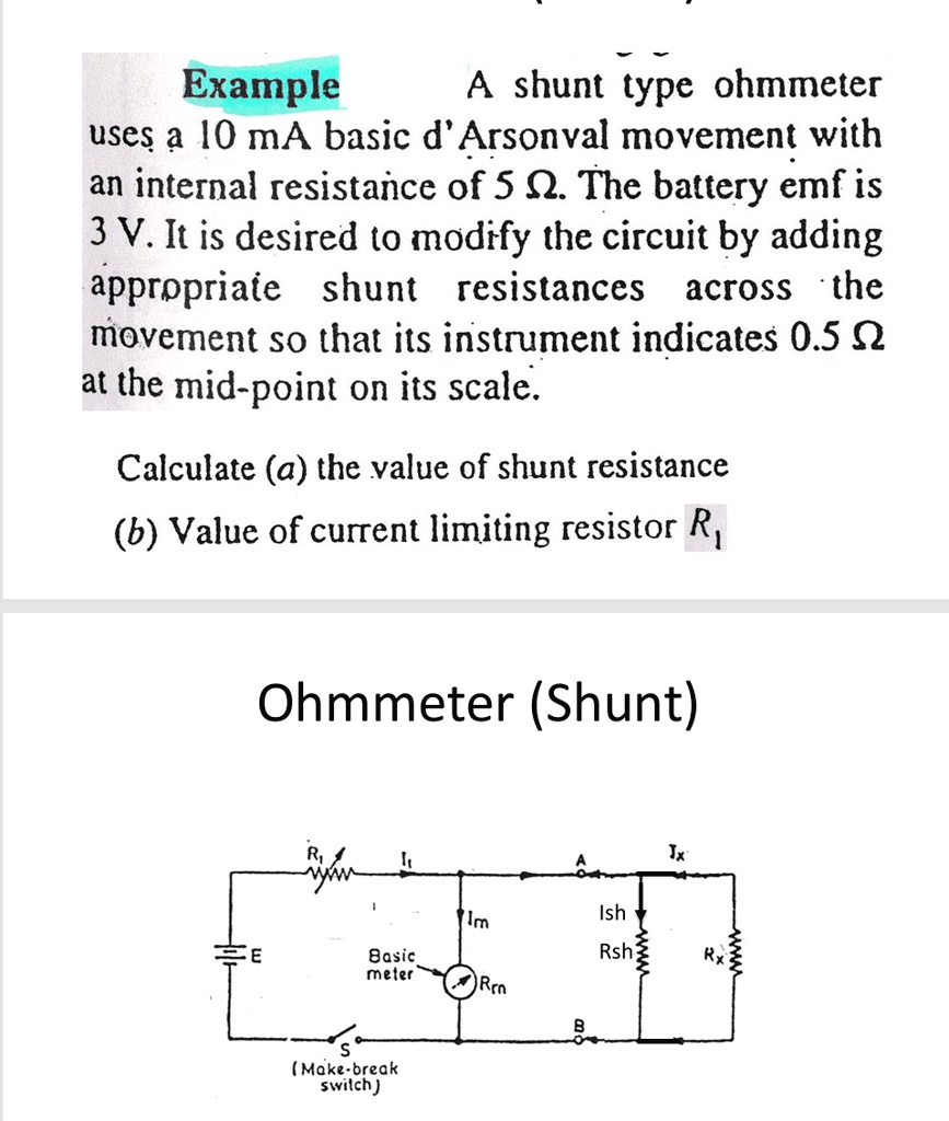 example a shunt type ohmmeter uses a 10 ma basic darsonval movement ...