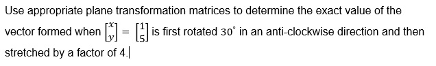 SOLVED: Use appropriate plane transformation matrices to determine the ...