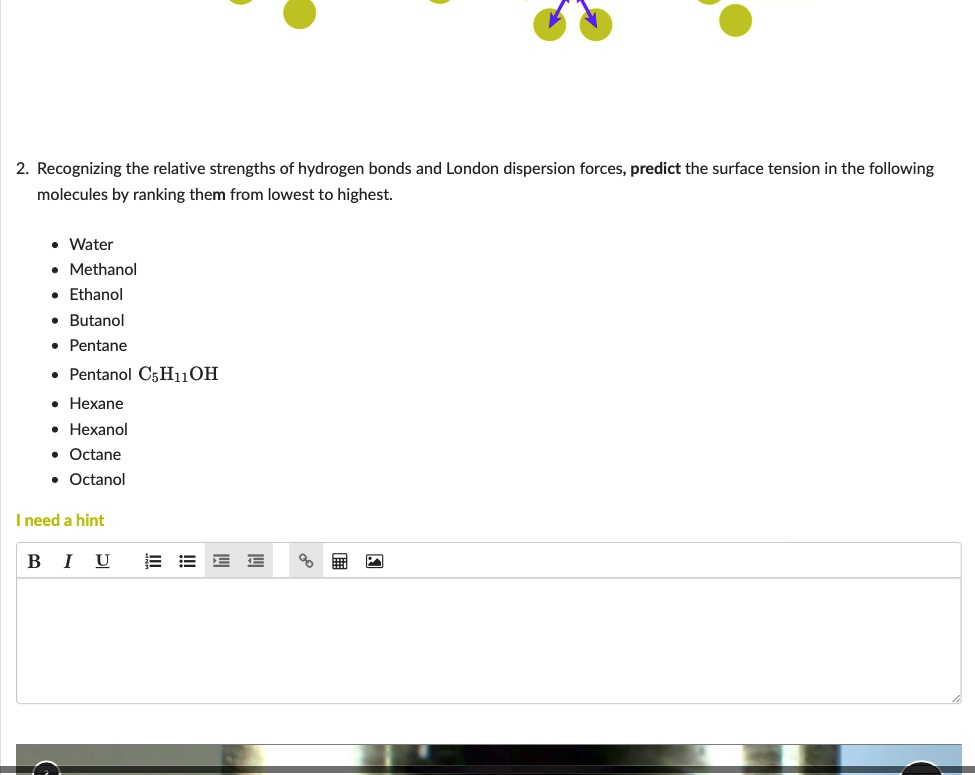 SOLVED: Recognizing the relative strengths of hydrogen bonds and London dispersion forces ...