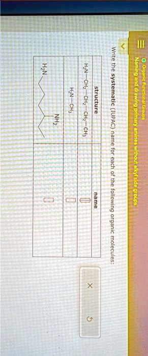 SOLVED: Texts: H2N, H2N-CH3, HN-CHCH2-CHCH3 structure. Write the ...