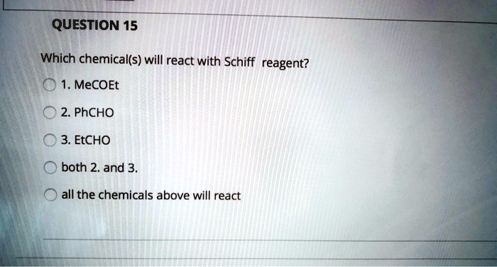 question 15 which chemicals will react with schiff reagent mecoet 2 ...