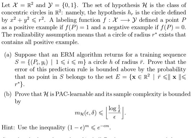 SOLVED: Let X = â„ Â² and y âˆˆ 0,1. The set of hypotheses H is the ...