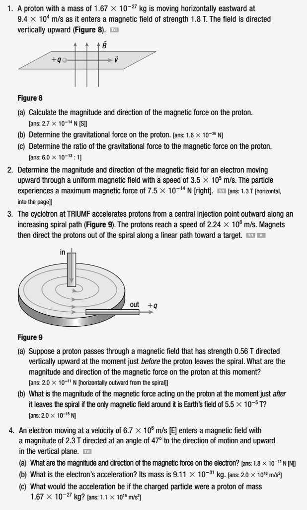 SOLVED: A proton with mass of 1.67 10-27 kg is moving horizontally eastward at 9.4 X 10+ mls as ...