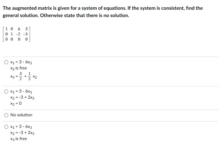 The augmented matrix is given for a system of equations. If...