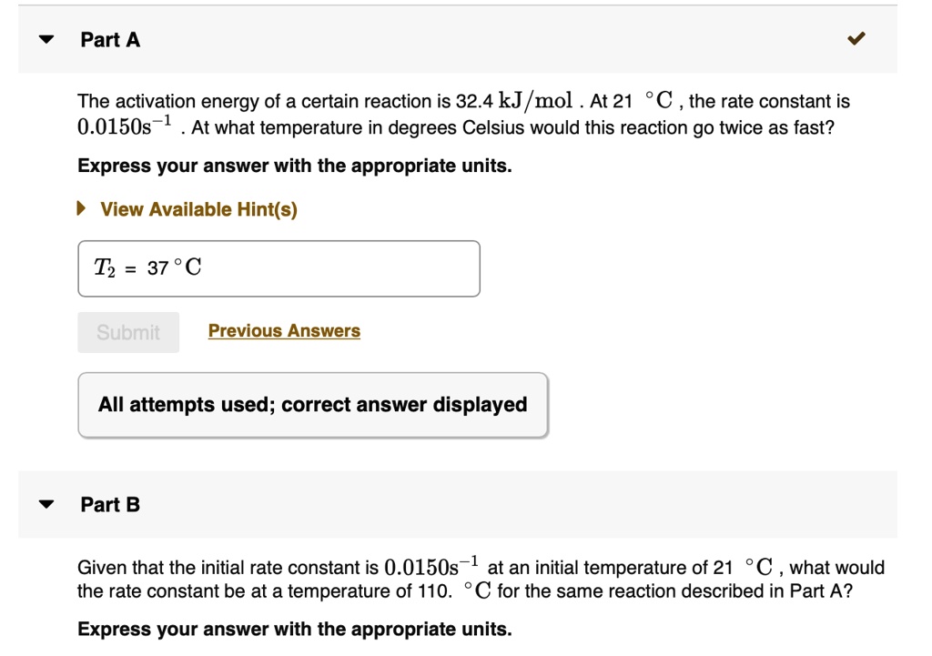 SOLVED: Part A The activation energy of a certain reaction is 32.4 kJ/mol. At 21Â°C, the rate ...