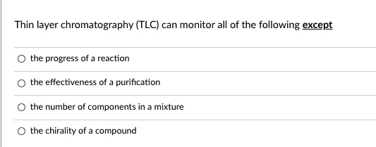 thin layer chromatography tlc can monitor all of the following except ...