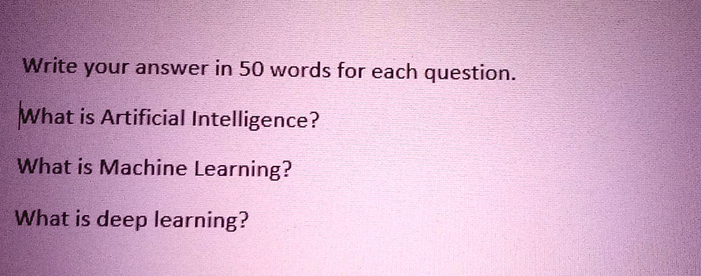 SOLVED: Write your answer in 50 words for each guestion. What is ...
