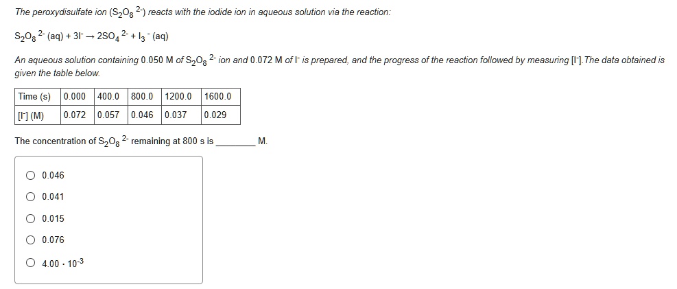 the peroxydisulfate ion s2o8 2 reacts with the iodide ion in aqueous ...