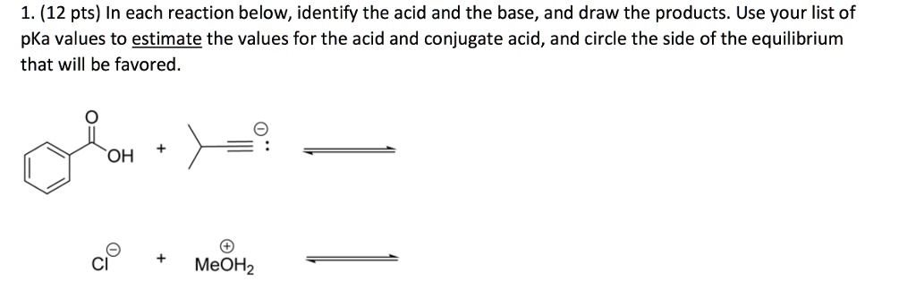 SOLVED: In each reaction below, identify the acid and the base, and draw the products. Use your ...