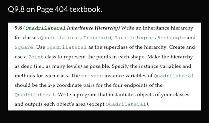 Q9.8 on Page 404 textbook. 9.8 (Quadrilateral Inheritance...