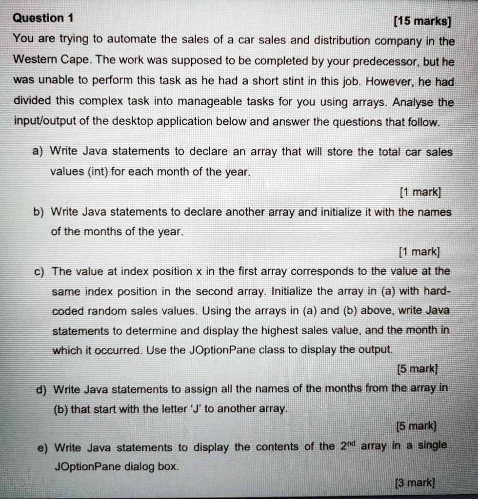 SOLVED: [15 marks] You are trying to automate the sales of a car sales and distribution company ...