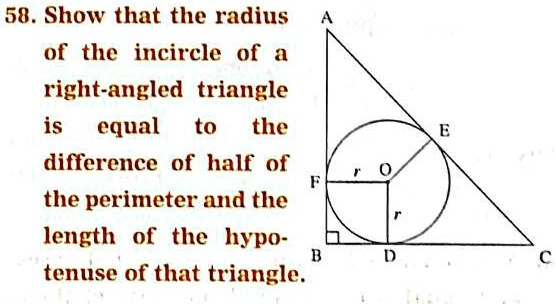58. Show that the radius of the incircle of a right-angled triangle is ...