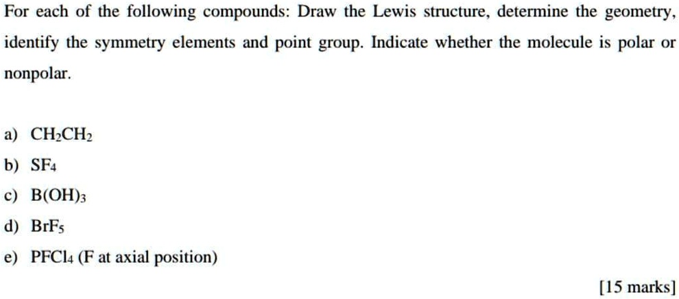 SOLVED: For each of the following compounds: Draw the Lewis structure ...
