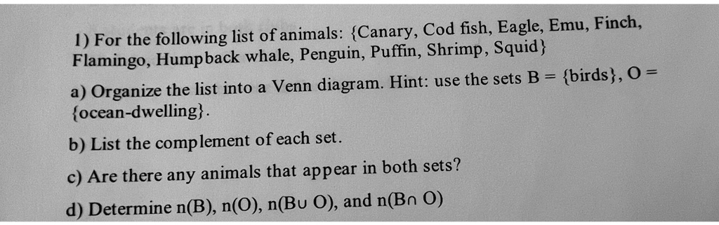 1) For the following list of animals: Canary, Cod fish, Eagle, Emu ...