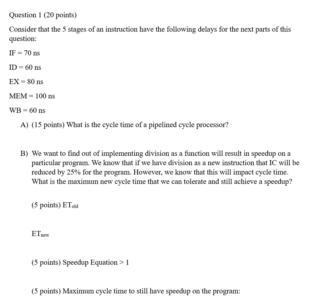 question 1 20 points consider that the 5 stages of an instruction have the following delays for ...