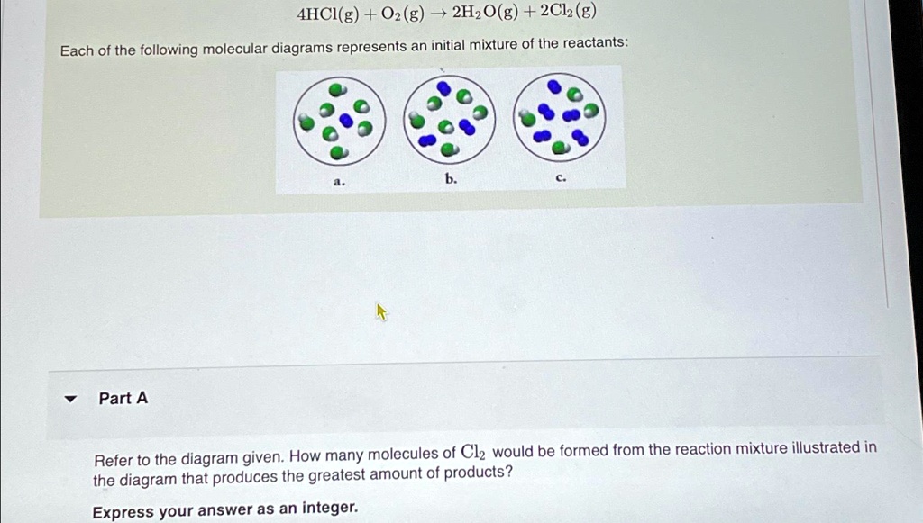 SOLVED: 4HCl(g) + O2(g) -> 2H2O(g) + 2Cl2(g) Each of the following ...