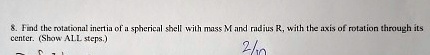 SOLVED: Find the rotational inertia of a spherical shell with mass M ...
