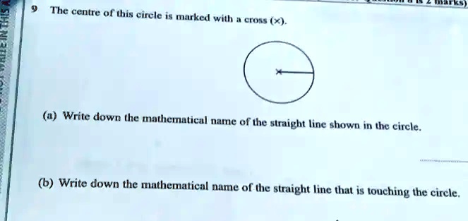 The center of this circle is marked with a cross (*). Write down the mathematical name of the ...