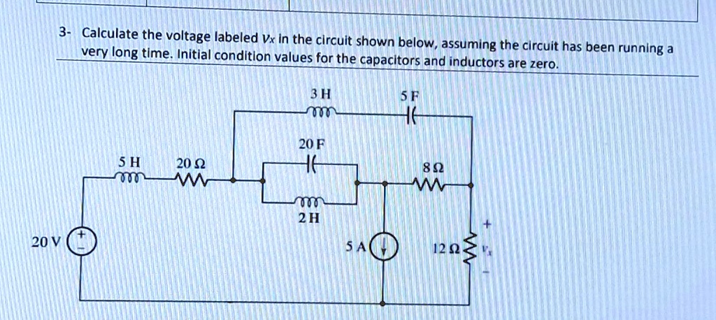 SOLVED: 3- Calculate the voltage labeled Vx in the circuit shown below, assuming the circuit has ...