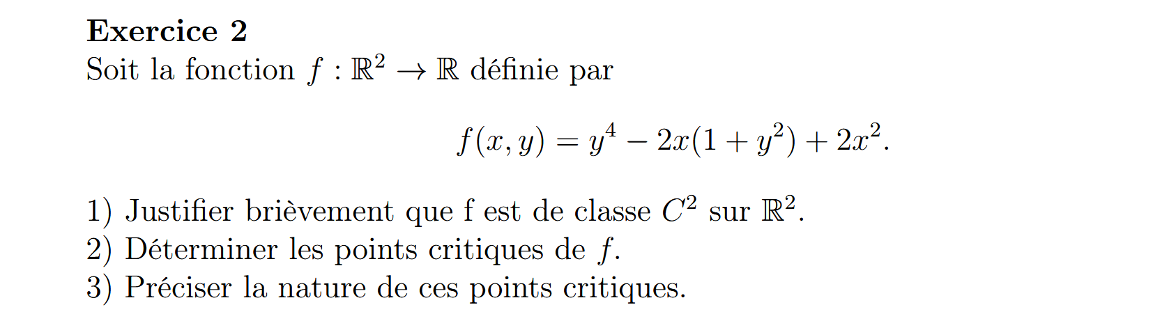 Exercice 2 Soit la fonction f: ℝ^2→ℝ définie par f(x, y)=y^4-2 x(1+y^2 ...
