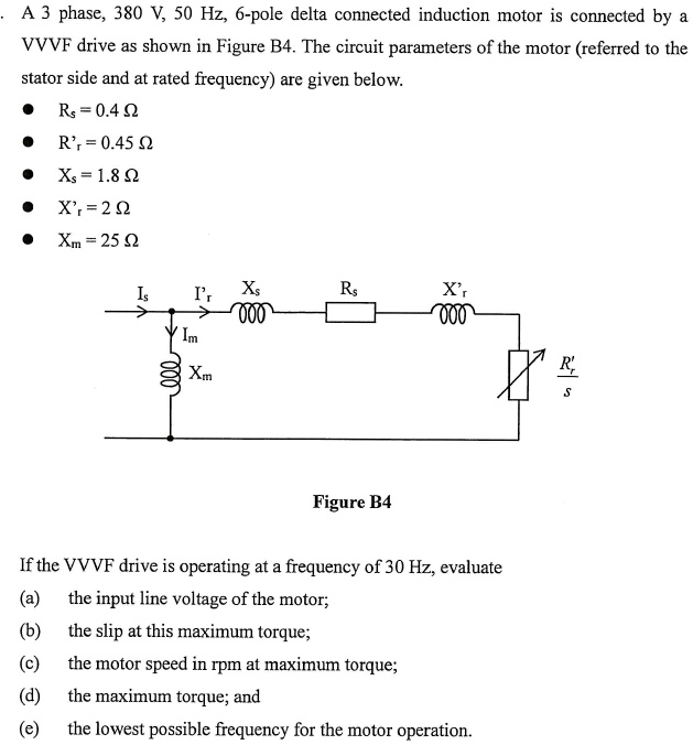 Solved A 3 Phase 380 V 50 Hz 6 Pole Delta Connected Induction Motor Is Connected By A Vvvf