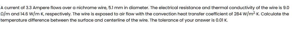 a current of 33 ampere flows over a nichrome wire 51 mm in diameter the ...