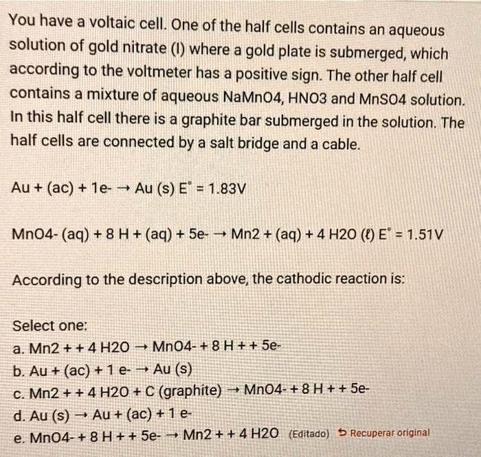 SOLVED: You have a voltaic cell. One of the half cells contains an ...