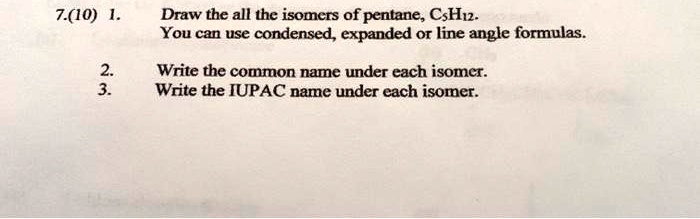 SOLVED:7.(10) Draw the all the isomers of pentane, CsH1z- You can use ...
